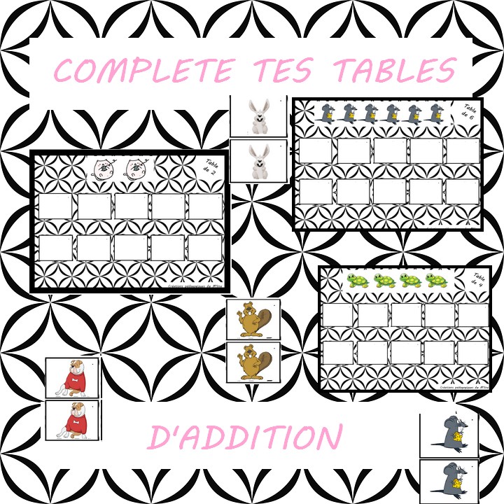 Complète tes tables d’addition – Créations pédagogiques de M'line